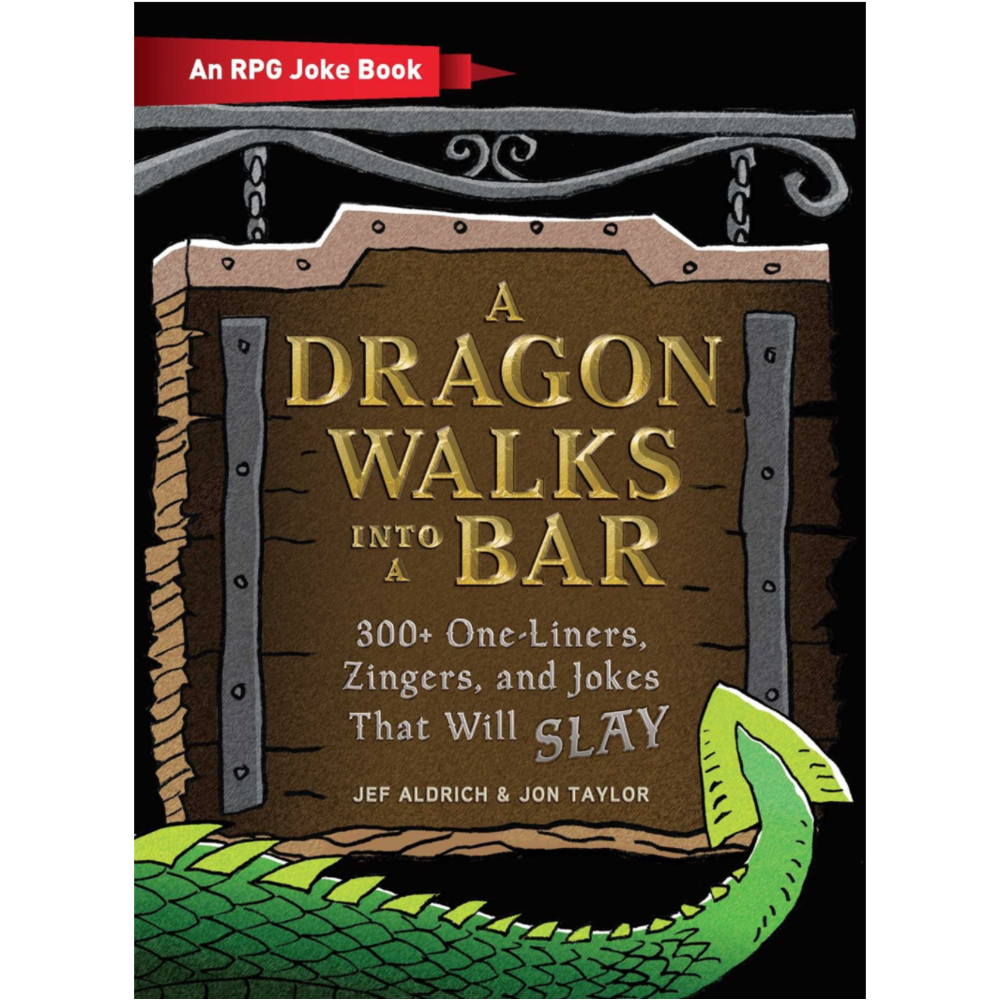 A Dragon Walks Into a Bar: An RPG Joke Book